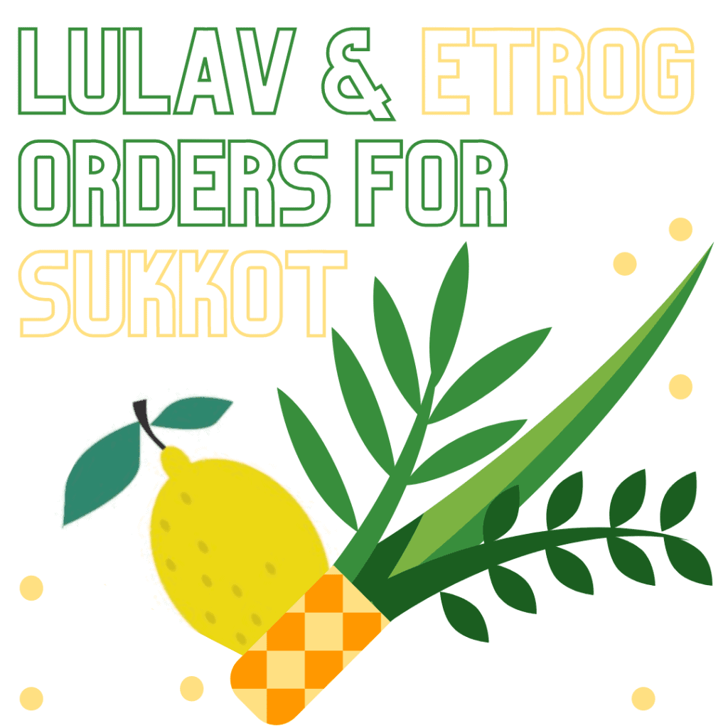 Lulav & Etrog Orders - Germantown Jewish Centre